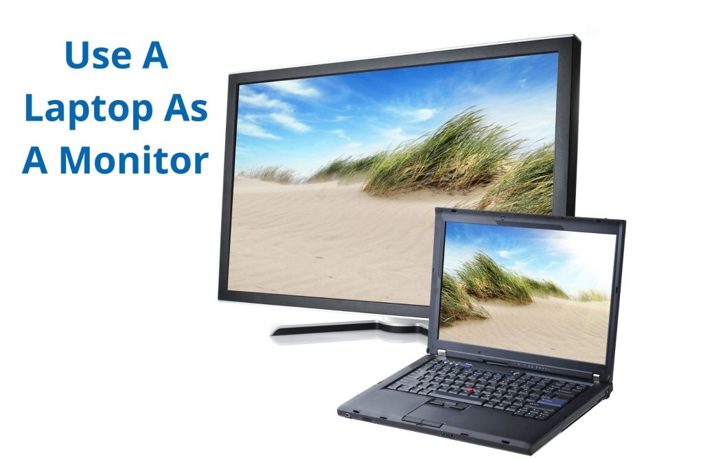 Can You Use A Laptop As A Monitor?-Windows 10 - TechAlrm